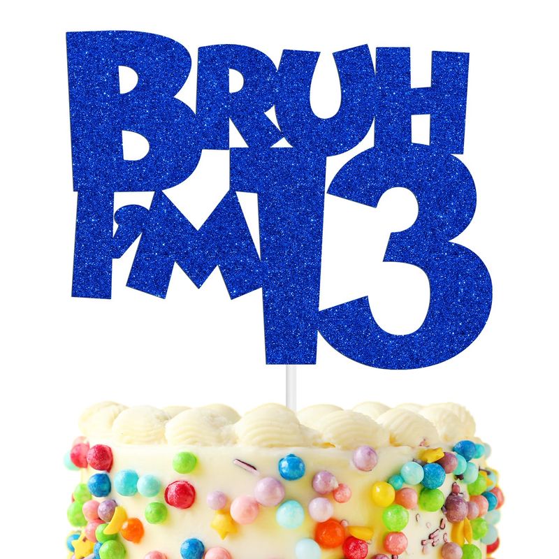 Bruh I'm 13 Cake Topper, It's My Birthday Bro, Cheers to 13 Years ...