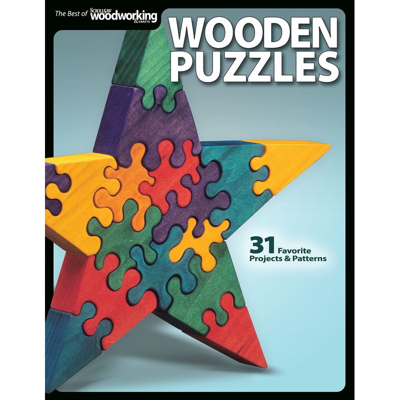 Wooden Puzzles: 31 Favorite Projects and Patterns (Fox Chapel ...