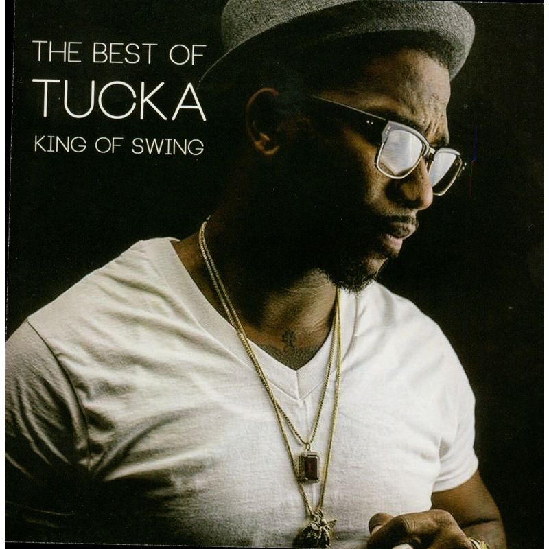 TUCKA- "THE BEST OF TUCKA- KING OF SWING" MIX CD **BUY 2 GET 1 FREE ...