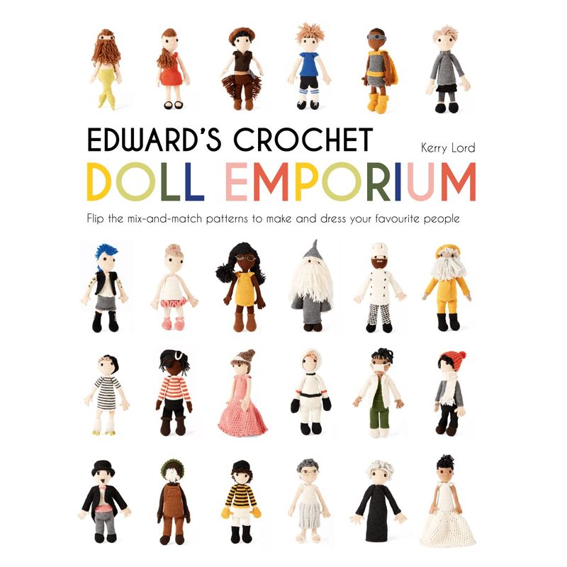 Edward's Crochet Doll Emporium: Flip the Mix-and-Match Patterns to Make ...
