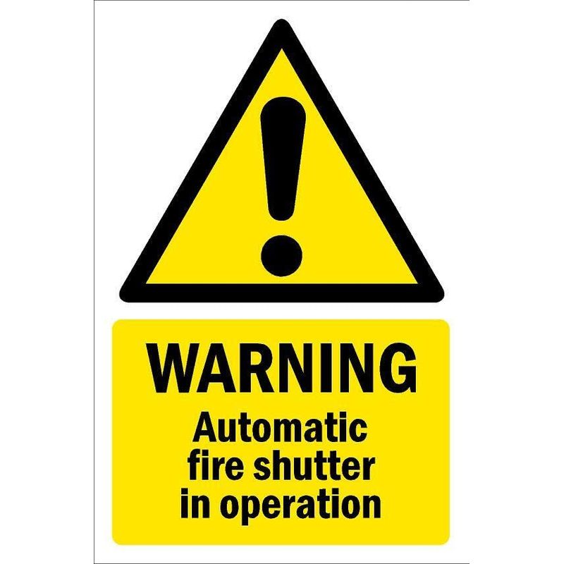 Warning, automatic fire shutter in operation, safety sign - 1mm ...
