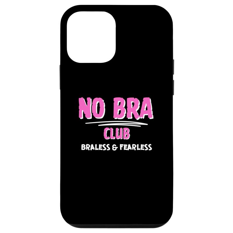 iPhone 12 mini No Bra Club Braless Feminist Braless & Fearless Case ...