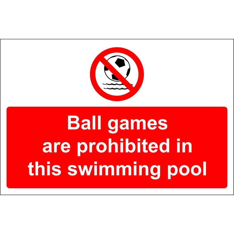 Ball games are prohibited in this swimming pool Safety sign - 1.2mm ...