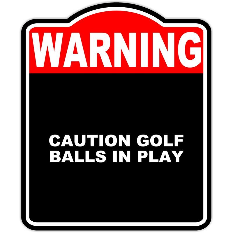 Caution Golf Balls in Play Warning Red Black Aluminum Composite Sign 8. ...