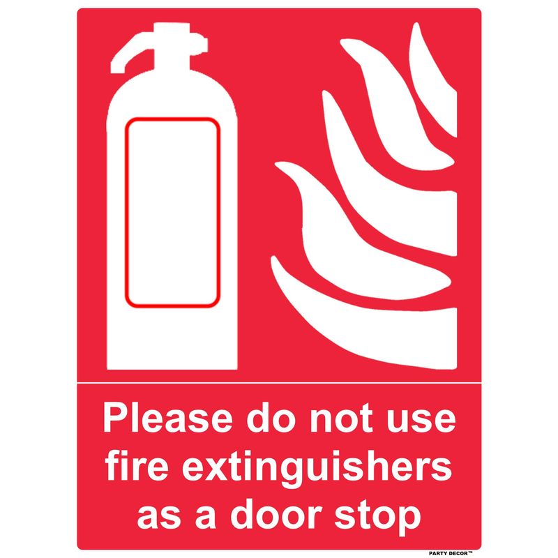 4 x safety sign - please do not use fire extinguishers as a door stop ...