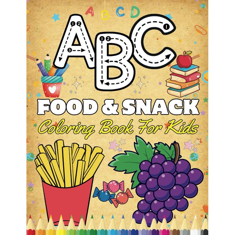 ABC Food And Snack Coloring Book For Kids: Cute And Fun Fruit Vegetable ...