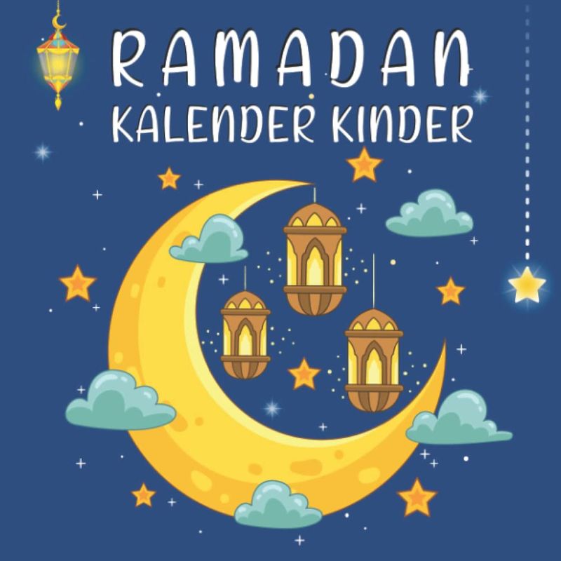 Ramadan Kalender Kinder: Buntes Ramadan-Kalenderbuch für Kinder ...