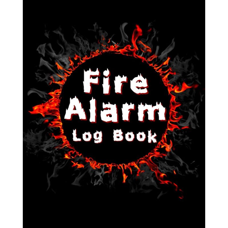 Fire Alarm Log Book: Checklist and Information Organiser / Fire ...