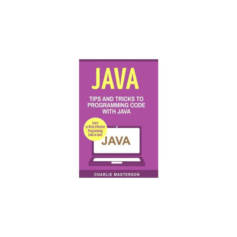 【预订】Java: Tips and Tricks to Programming Code with Java - EveryMarket 【预订】Java: Tips and Tricks to Programming Code with Java - EveryMarket
