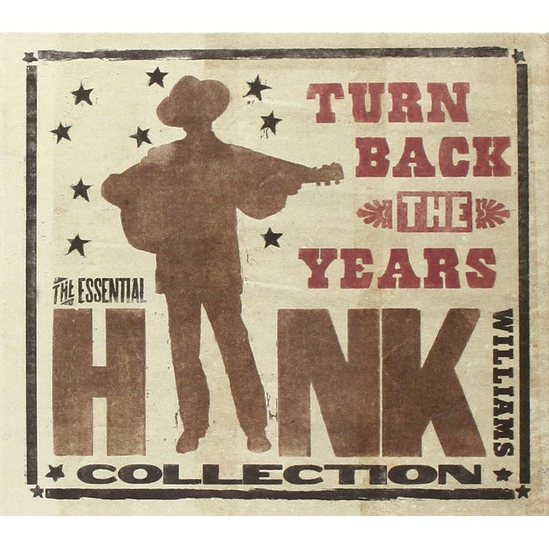 Turn Back The Years: Essential Hank Williams Collection [3 CD] - Online ...