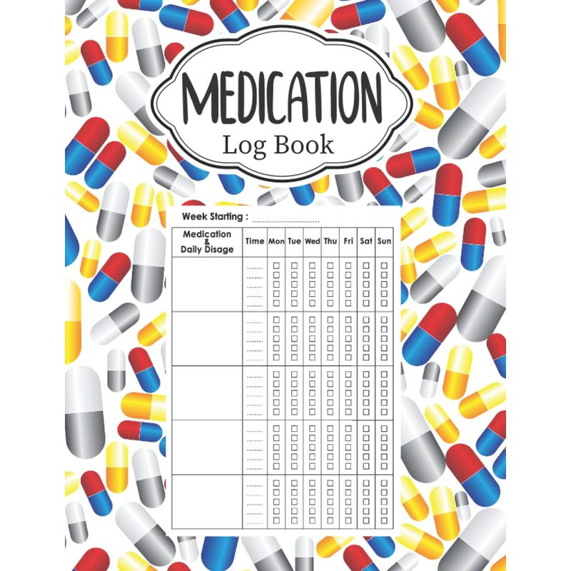 Medication Log Book: Daily Medicine Tracker Journal For seniors 52 Week ...