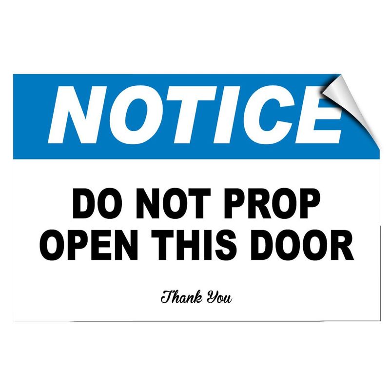 Notice Do Not Prop Open This Door Thank You Security Label Decal ...