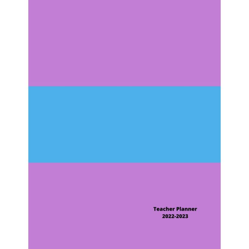 Blue Sky Teacher Lesson Planner 2022-2023 Daily, Weekly And Monthly: 8 ...