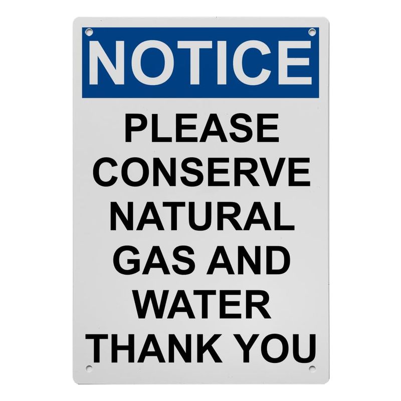 OSHA Please Conserve Natural Gas And Sign, 8.5 x 11 in" OSHA Compliant ...