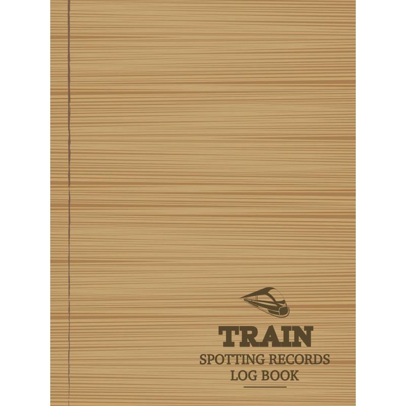 Trainspotting Records Log Book: Locomotive Spotter Journal. Detail ...