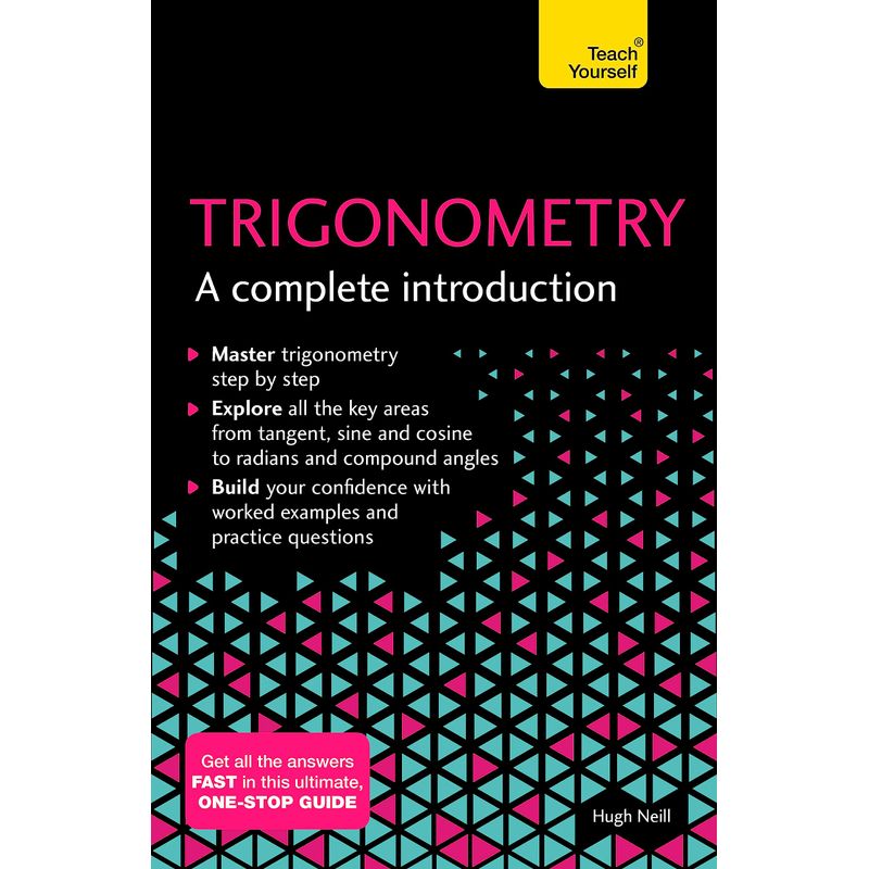 Trigonometry: A Complete Introduction: The Easy Way to Learn Trig ...