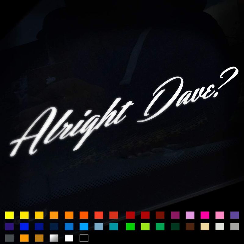 2X Alright Dave Fools & Horses Funny Car Sticker, Vinyl Decal Sticker ...