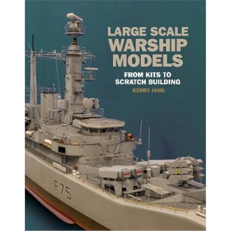 预订 Large Scale Warship Models:From Kits to Scratch Building - Online ...