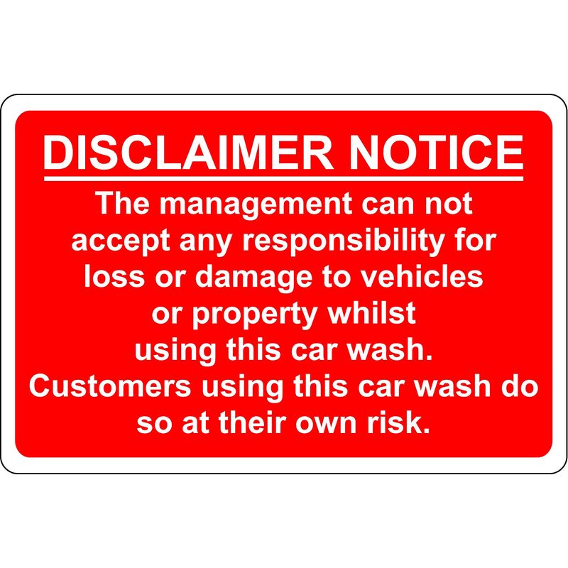 Disclaimer notice car wash safety sign - 1.2mm Rigid Plastic - 300mm x ...