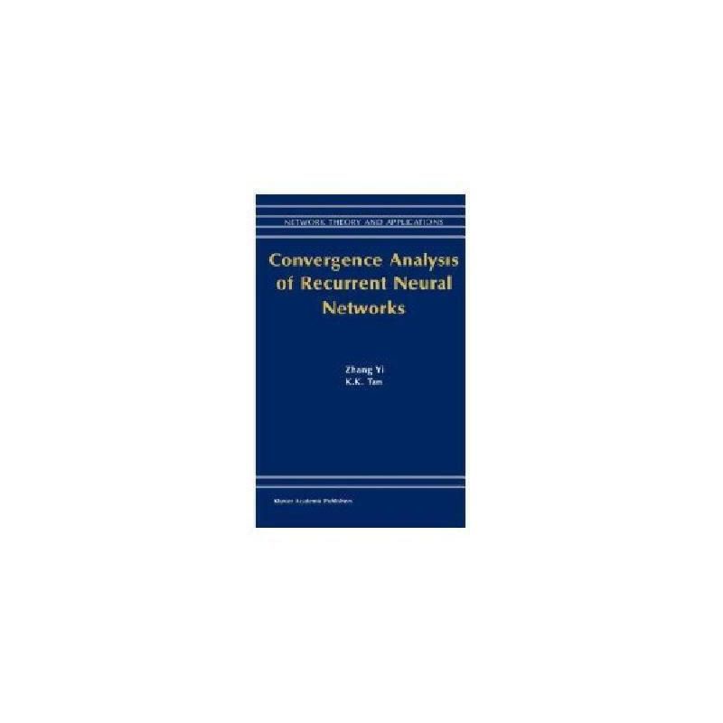 【预订】convergence Analysis Of Recurrent Neural Networks Y9781402076947 Everymarket