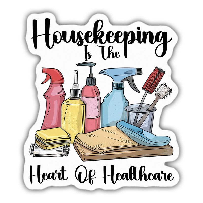 Housekeeping Stickers Housekeeping Decals Housekeeping is The Heart of ...