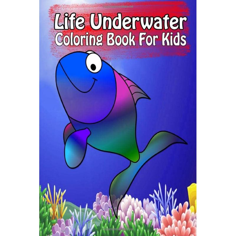 Life Underwater Coloring Book For Kids: Ocean Animals Sea Creatures ...