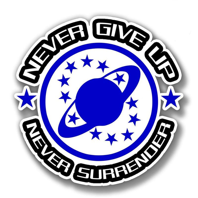 Vinyl Stickers Galaxy Quest Never Give up, Never Surrender Premium ...