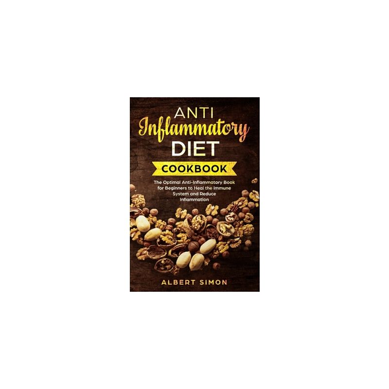 【预订】Anti-Inflammatory Diet Cookbook: The Optimal Anti-Inflammatory Book ...