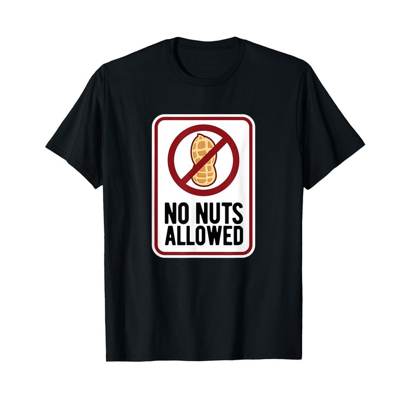 Peanut Allergy Warning Sign No Nuts Allowed T-Shirt - Online ...