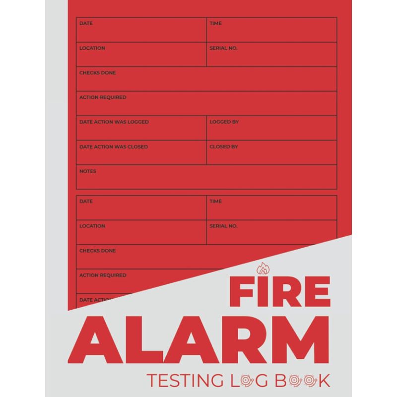 Fire Alarm Testing Log Book: Large Fire Alarm Test Book & Fire Safety ...