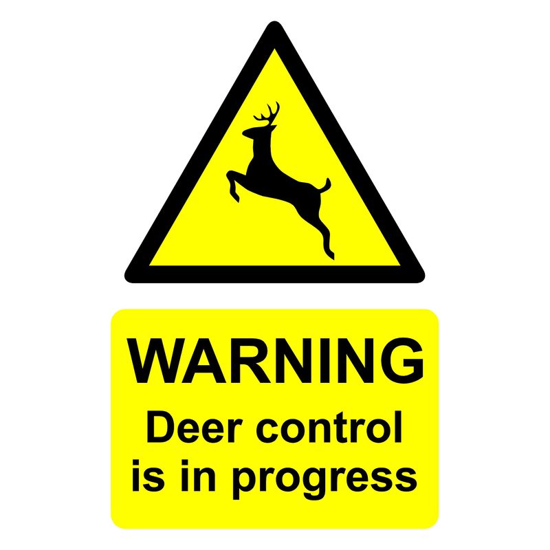 Warning deer control is in progress Safety sign - 3mm Aluminium sign ...