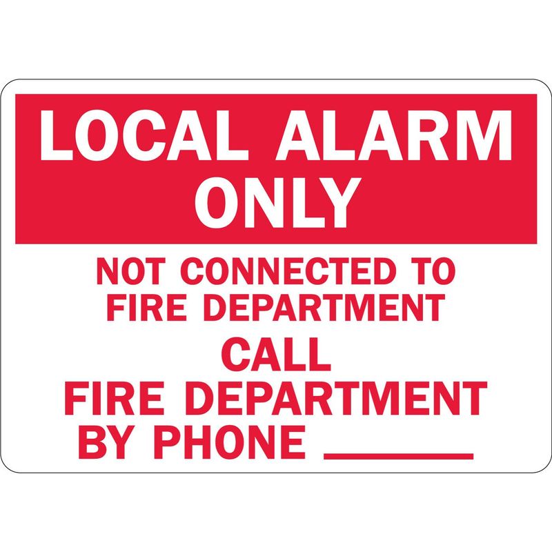 SmartSign “Local Alarm Only - Not Connected To Fire Department, Call By ...