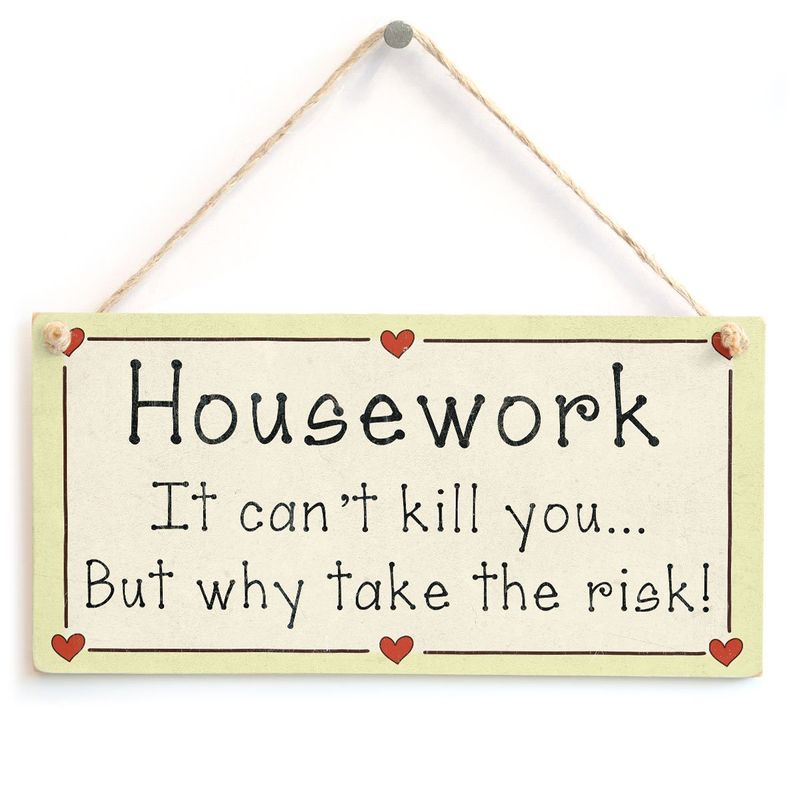 Housework It Can't Kill You But why take The Risk! - Funny Housework ...