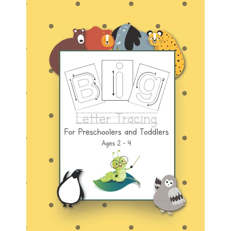 Big Letter Tracing for Preschoolers and Toddlers ages 2-4:: Learn to ...