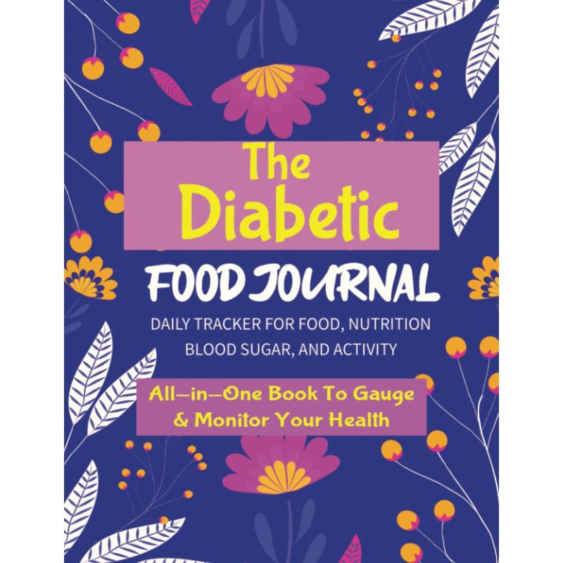 The Diabetic Food Journal: Track and Monitor Your Diabetes: Health and ...