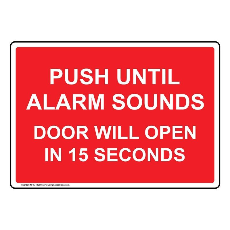 ComplianceSigns.com Push Until Alarm Sounds Door Will Open In 15 ...