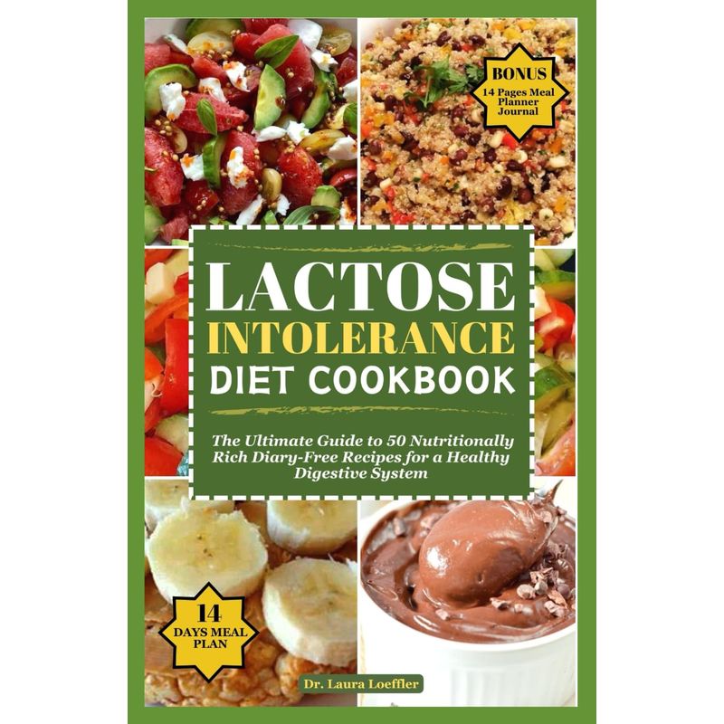 LACTOSE INTOLERANCE DIET COOKBOOK: The Ultimate Guide to 50 ...