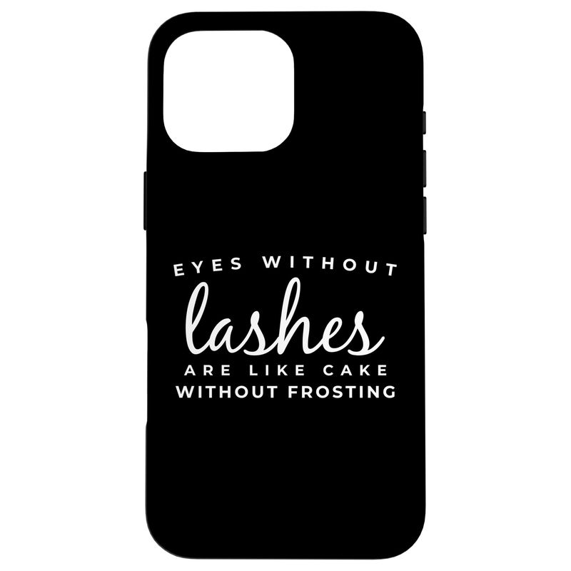 Eyes Without Lashes Are Like Lash Artist Lash Tech Case for iPhone 16 ...