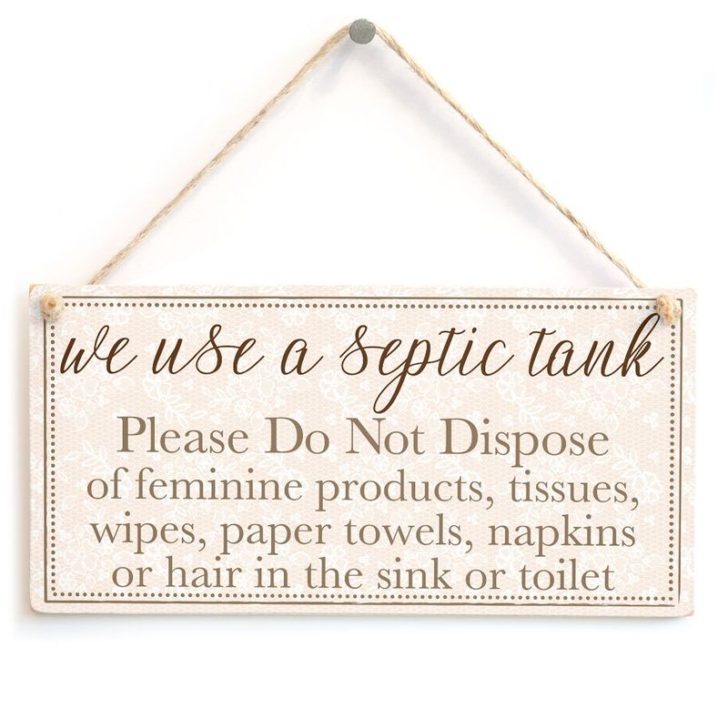 we use a Septic Tank Please Do Not Dispose of… - Polite and Informative ...