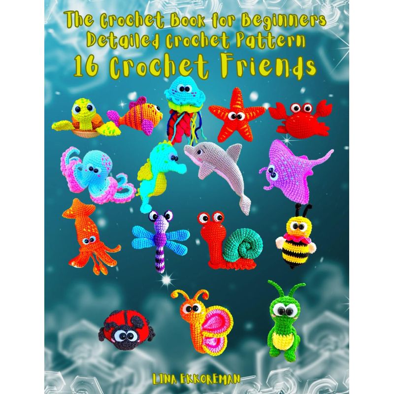 The Crochet Book for Beginners Detailed Crochet Pattern 16 Crochet ...