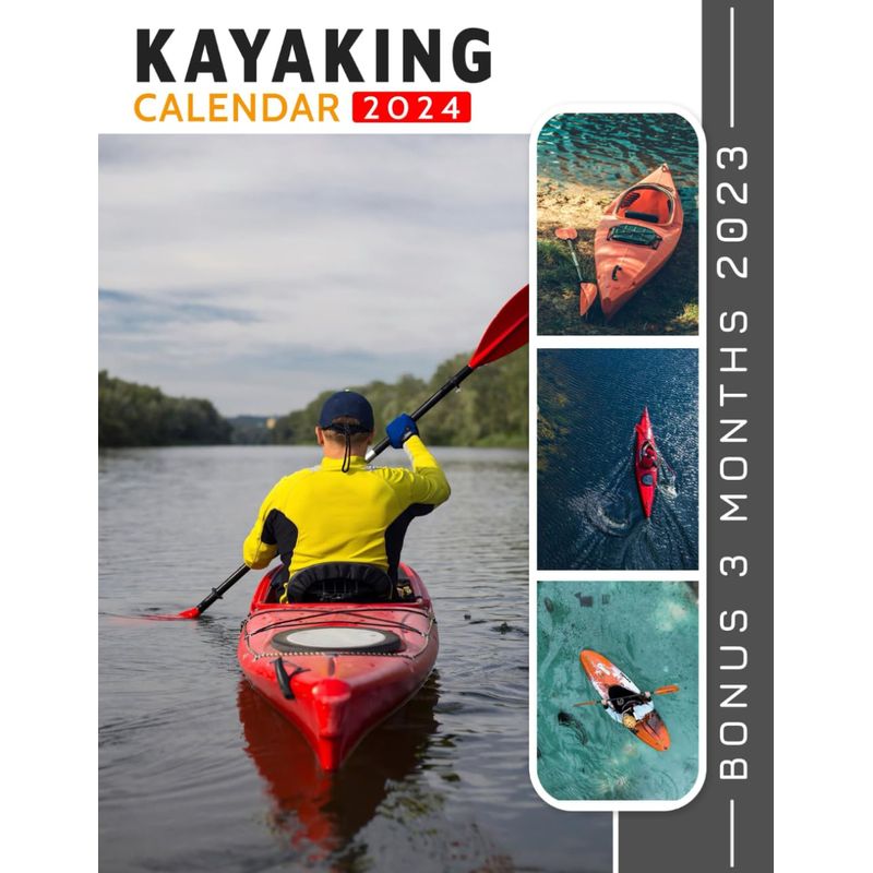 Kayaking Calendar 2024: Great Gift For Kayaking Beloved Fan and ...