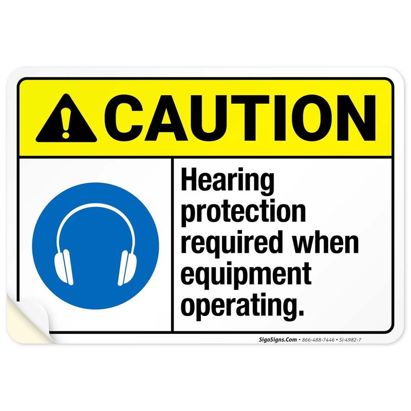 Hearing Protection Required When Equipment Operating Sign, ANSI Caution ...