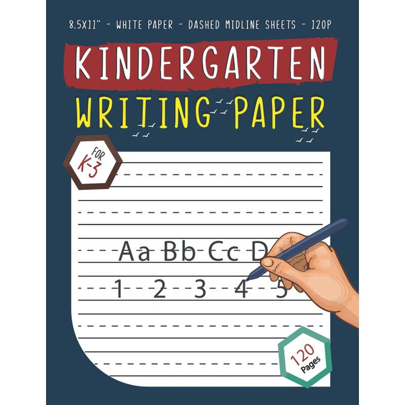 Kindergarten Writing Paper for K-3: with lines ,To Master The Alphabet ...