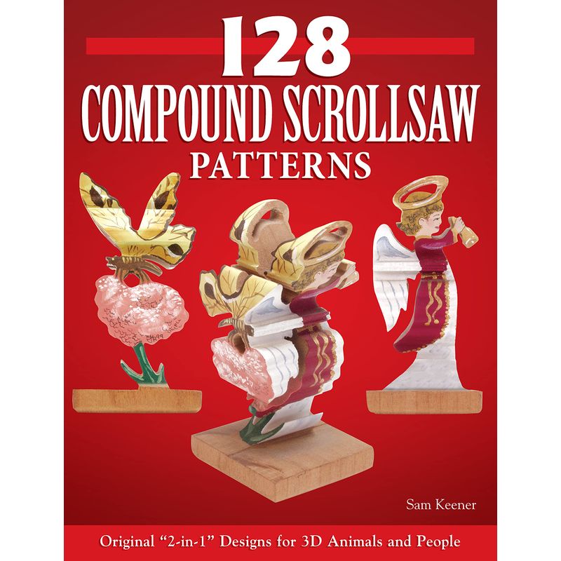 128 Compound Scroll Saw Patterns: Original "2-in-1" Designs for 3D ...